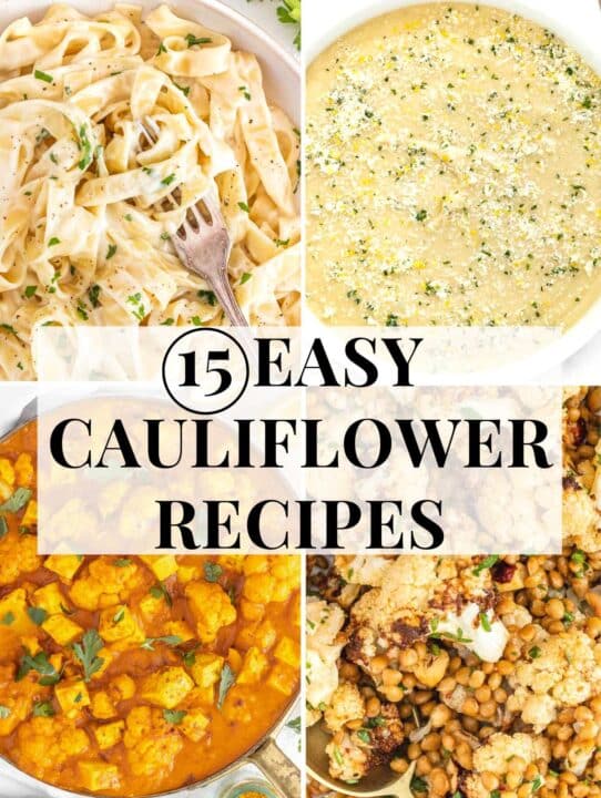 15 Easy Cauliflower Recipes - The Plant Based School