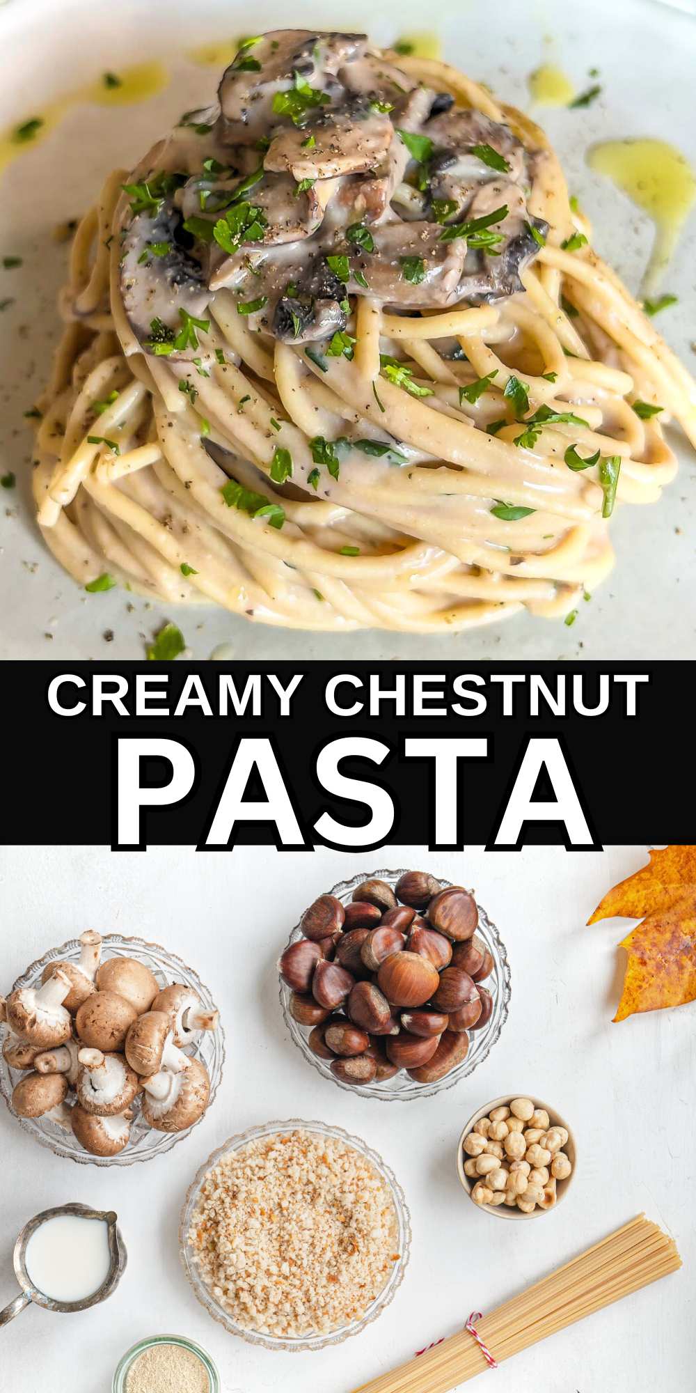 Creamy Chestnut Pasta - The Plant Based School