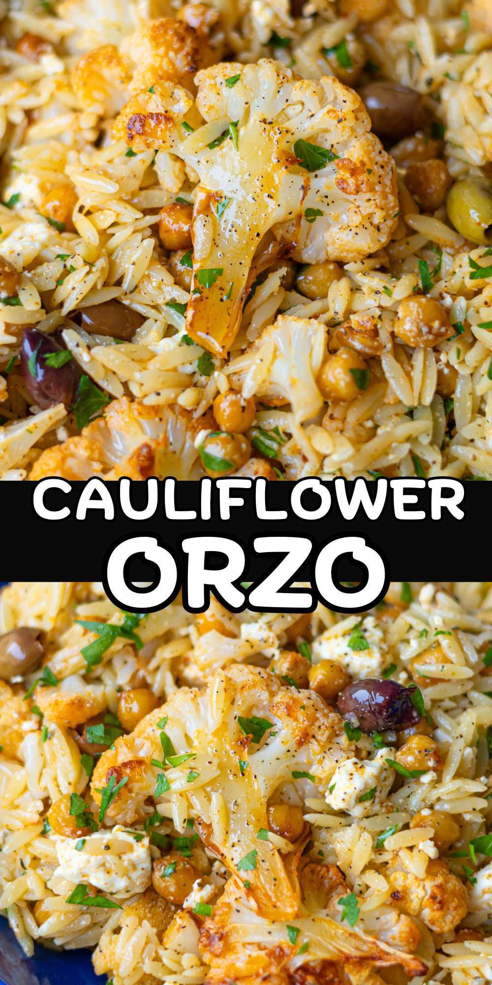 Roasted Cauliflower Orzo with Chickpeas and Feta - The Plant Based School